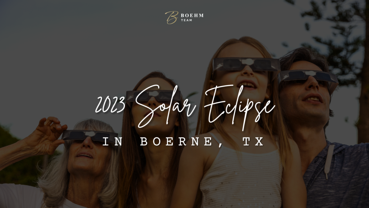 2023 Solar Eclipse in Boerne - Boerne Real Estate For Sale